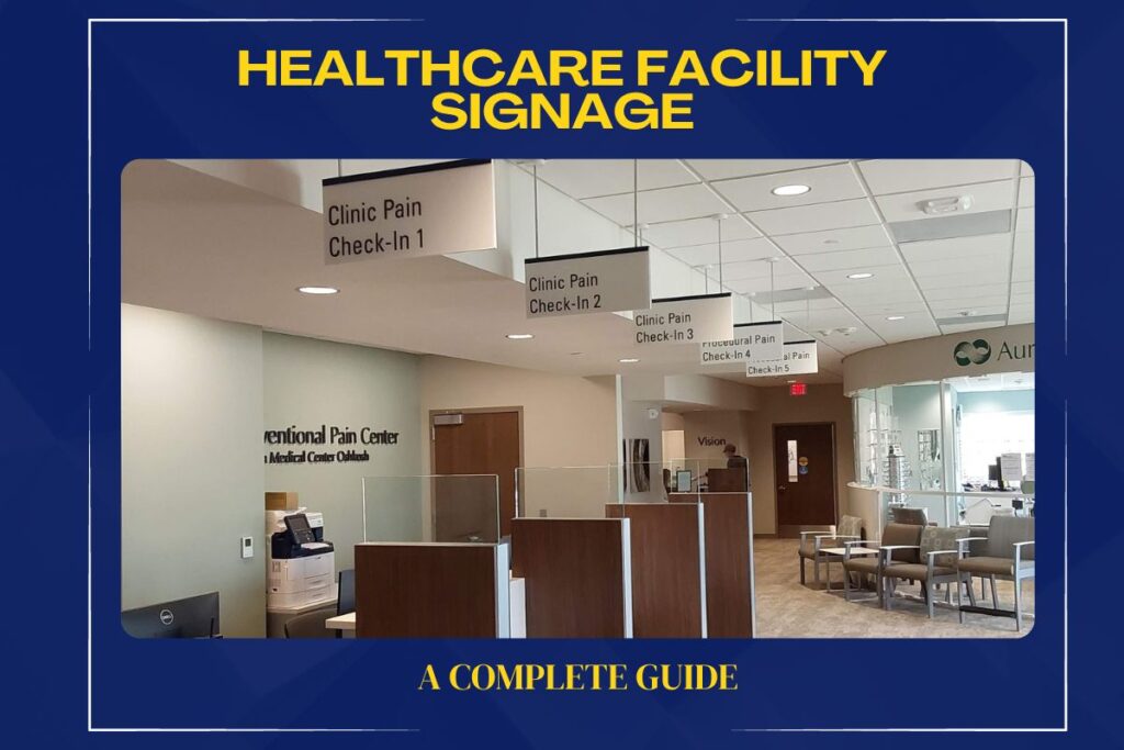 Essential Healthcare Signage: A Complete Guide